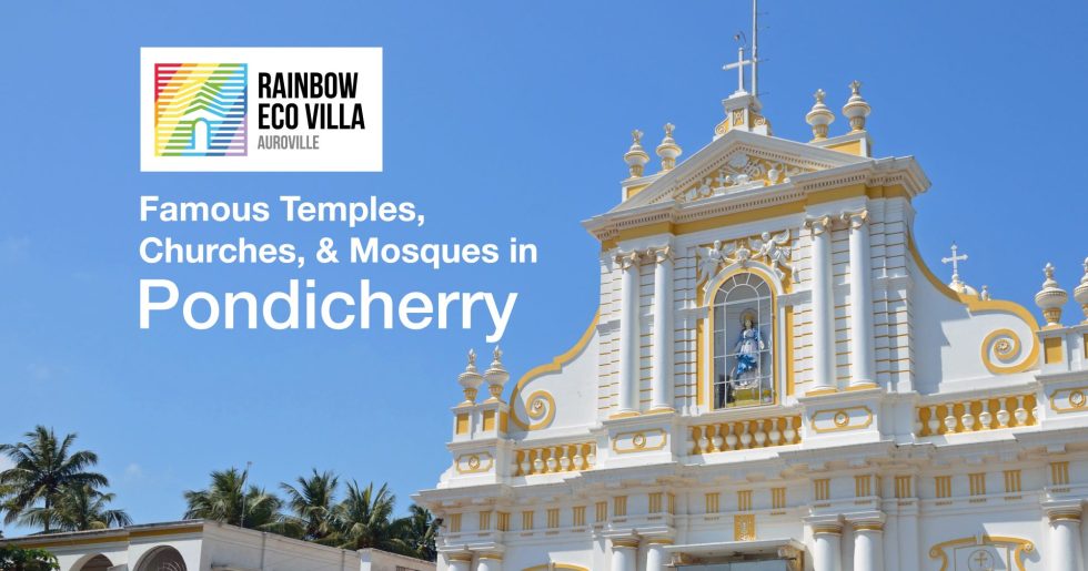 11 Famous Temples, Churches, and Mosques in Pondicherry