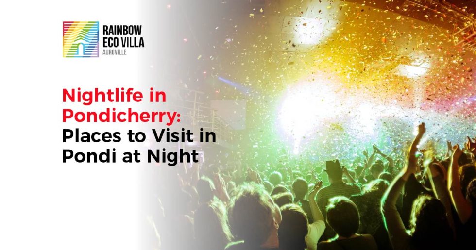 Nightlife in Pondicherry: Where to Go & What to Do